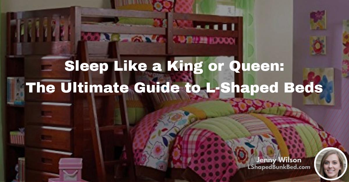 Sleep Like a King or Queen: The Ultimate Guide to L-Shaped Beds ...