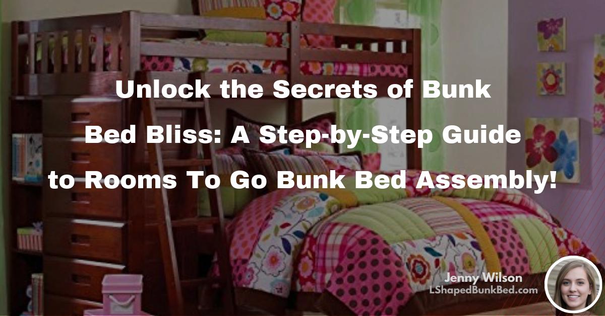 Unlock the Secrets of Bunk Bed Bliss: A Step-by-Step Guide to Rooms To Go Bunk Bed Assembly ...