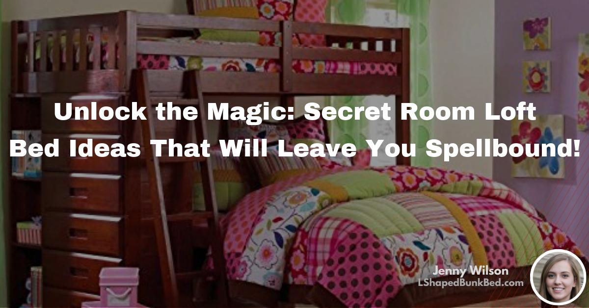 Unlock the Magic: Secret Room Loft Bed Ideas That Will Leave You ...